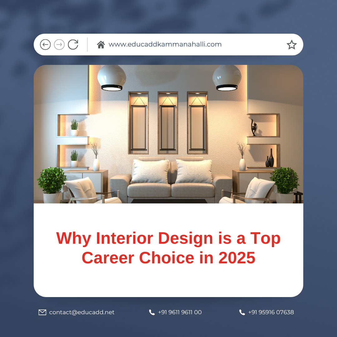 Why Interior Design is a Top Career Choice in 2025