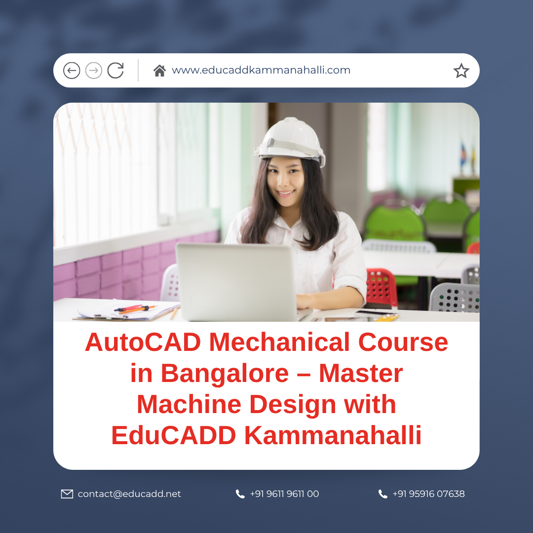 AutoCAD Mechanical Course Bangalore | EduCADD Kammanahalli