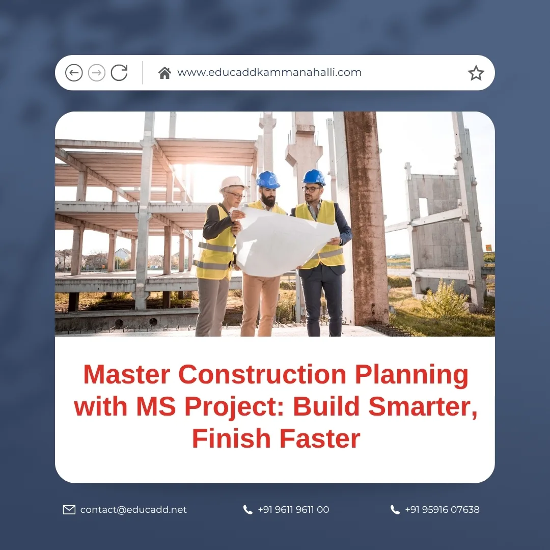 MS Project Construction Planning | EduCADD Kammanahalli