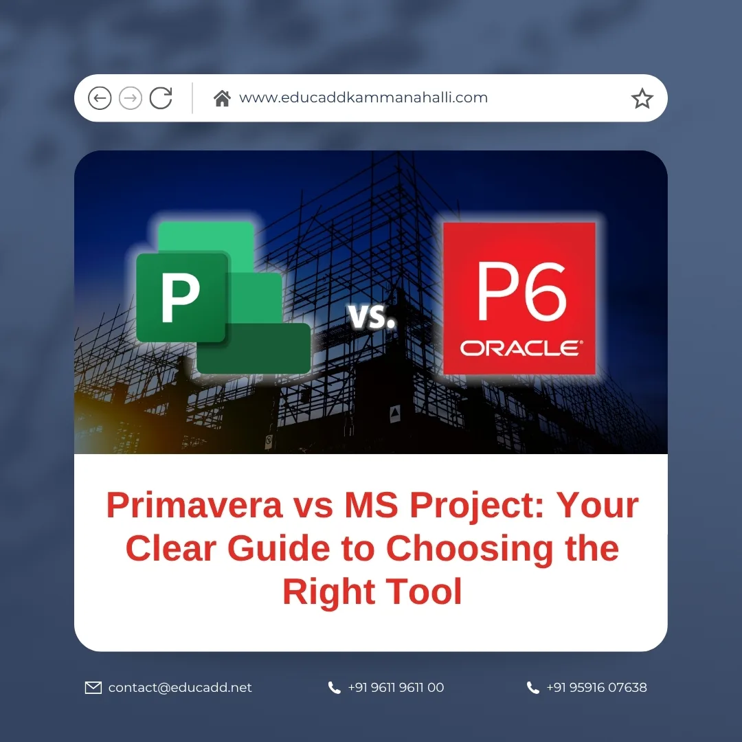 Primavera vs MS Project | EduCADD Kammanahalli