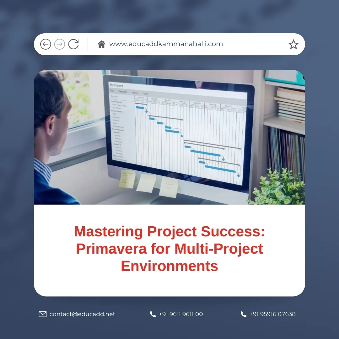 Primavera Multi-Project Management | EduCADD Kammanahalli
