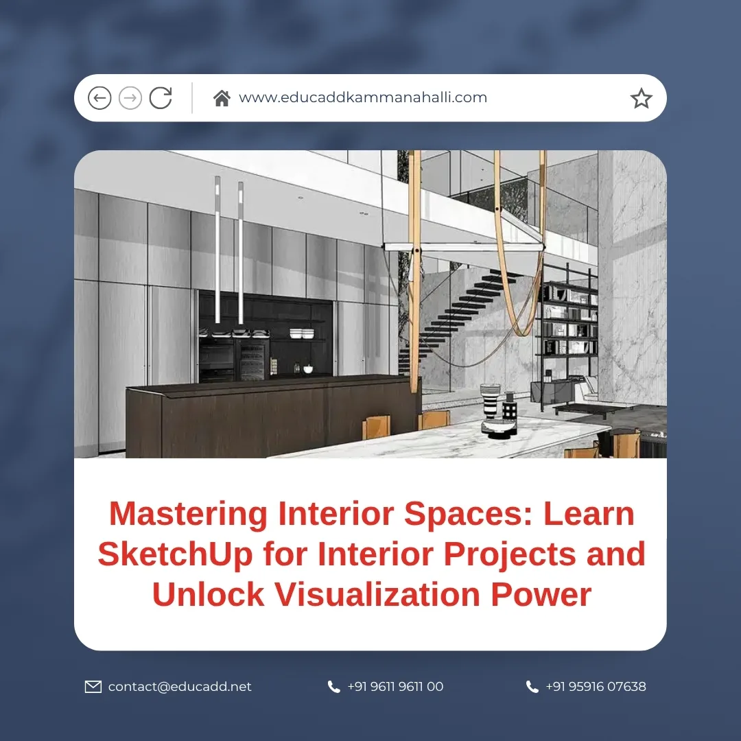 SketchUp Interior Design Projects | EduCADD Kammanahalli