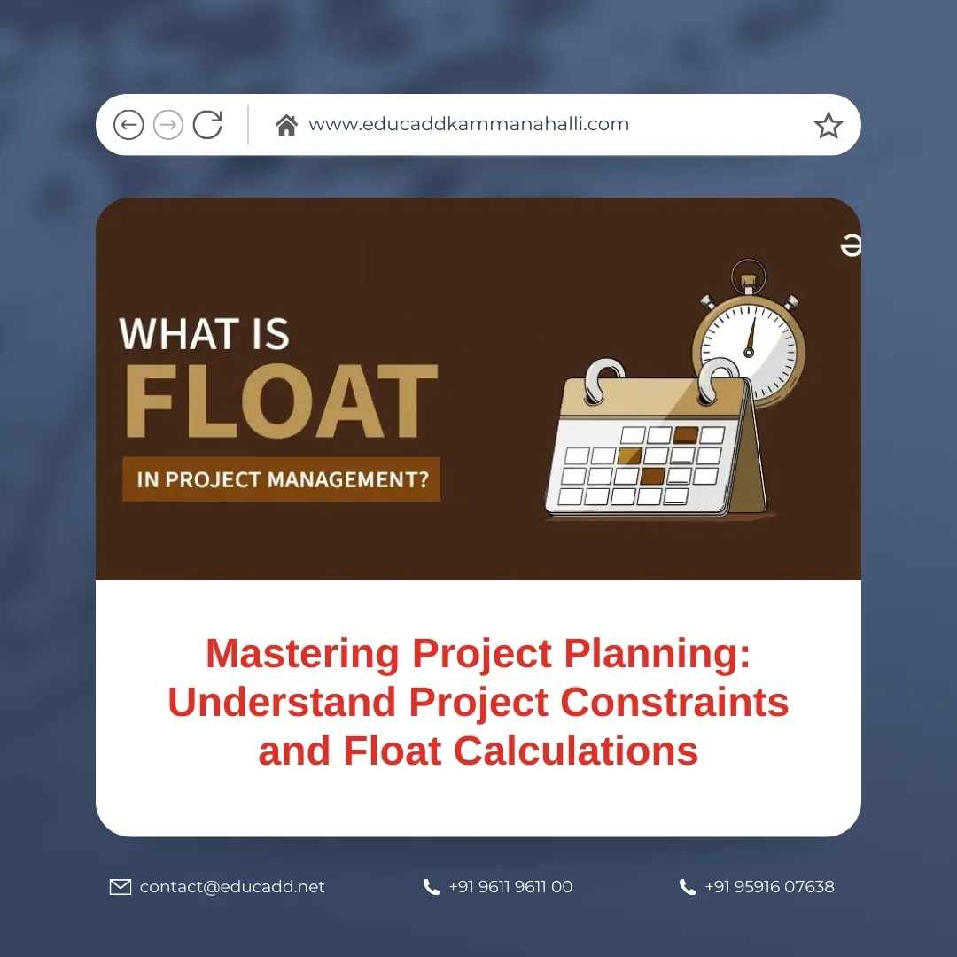 Project Constraints and Float | EduCADD Kammanahalli